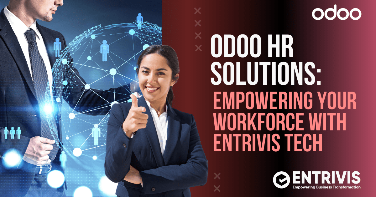 Odoo HR Solutions: Boost Workforce Efficiency with Entrivis Tech
