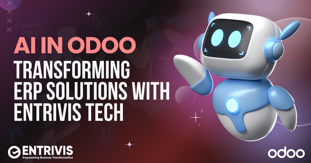 AI in Odoo: Revolutionizing ERP Solutions | Entrivis Tech