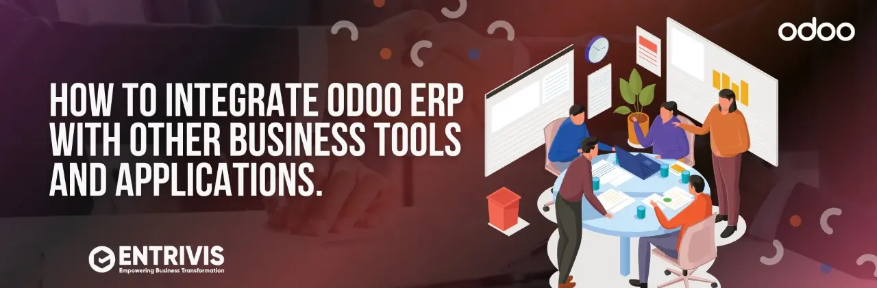 How to Integrate Odoo ERP with Other Business Tools and Applications