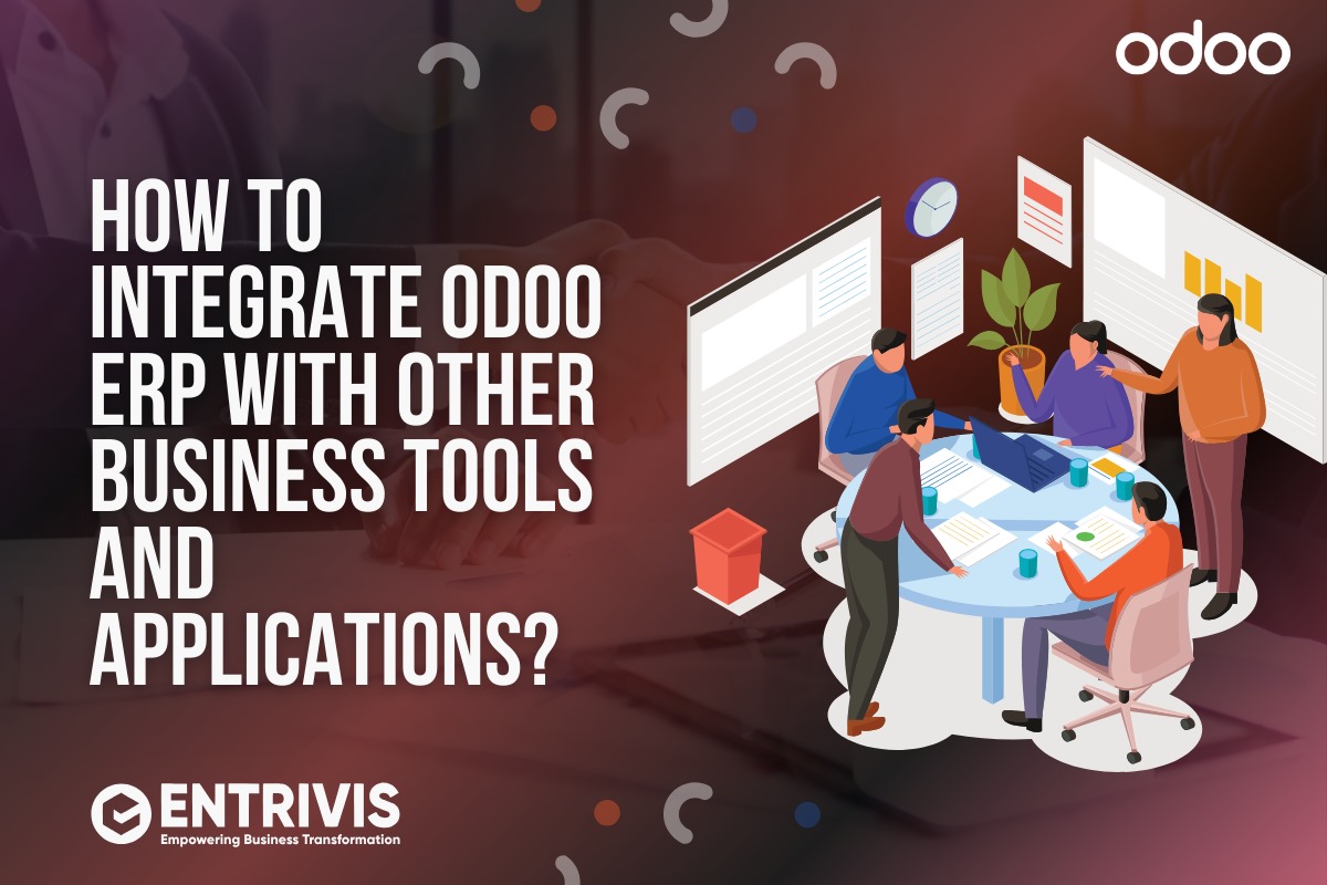How to Integrate Odoo ERP with Other Business Tools and Applications