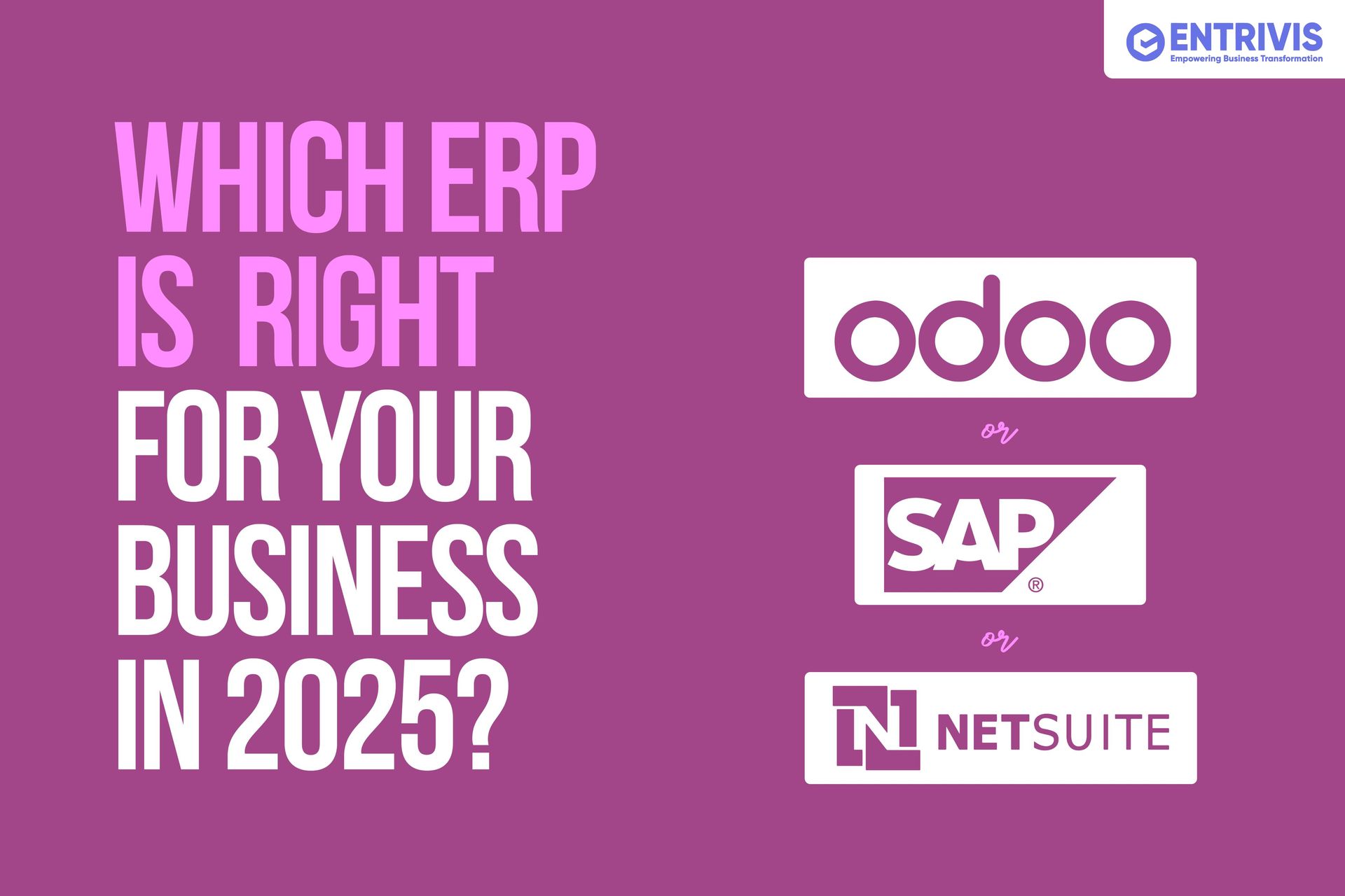 Odoo vs. SAP vs. NetSuite: Which ERP is Right for Business in 2025