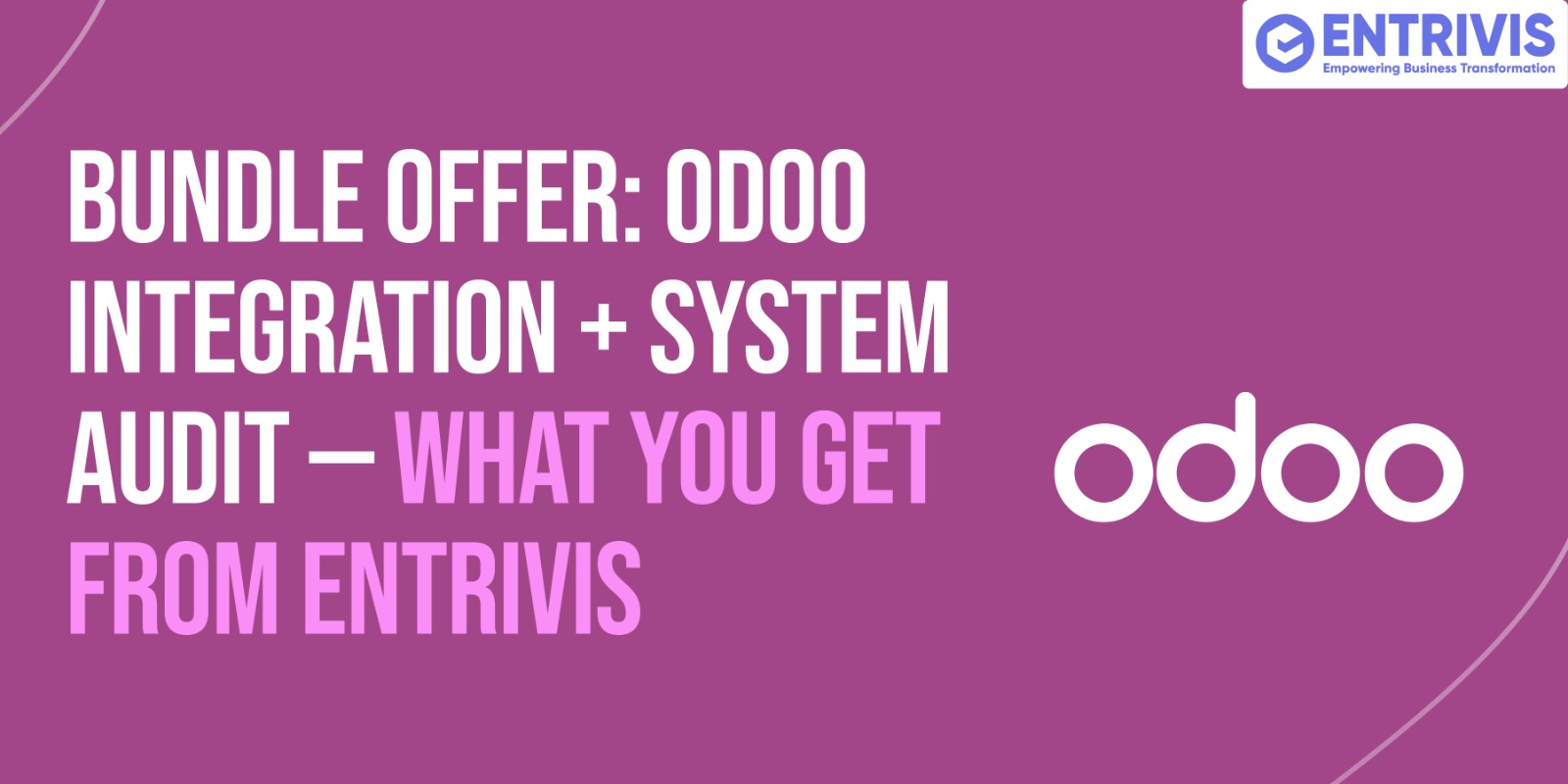 How Odoo Integration Transforms Businesses | Entrivis Tech Guide