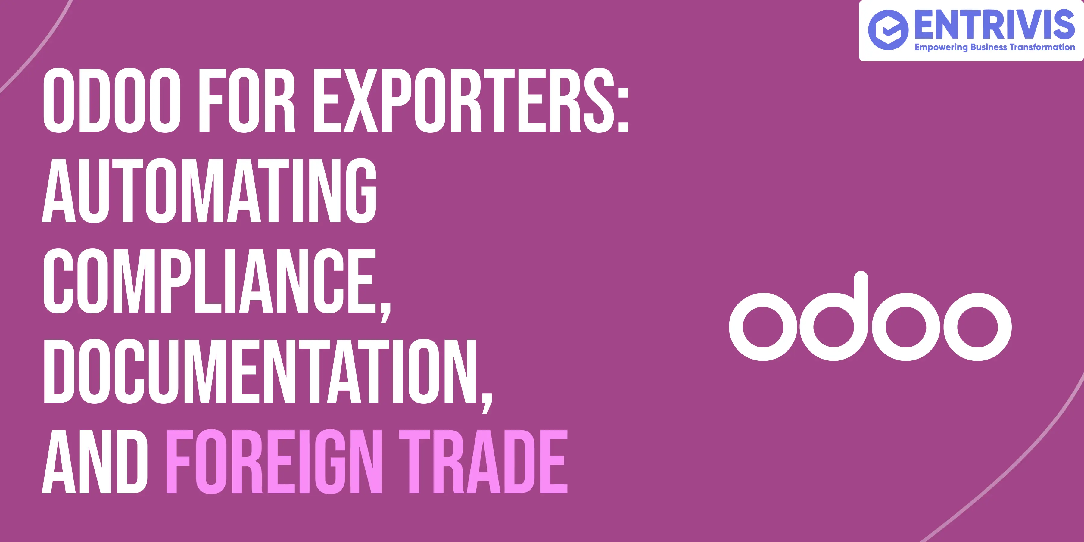 Odoo for Exporters: Automate Compliance & Trade Operations